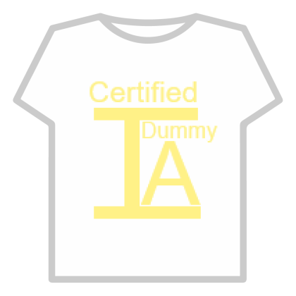 Certified IA Dummy T-Shirt - Roblox
